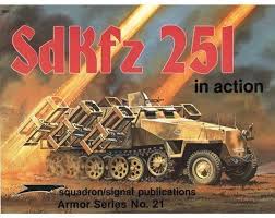 Sdkfz 251 in Action softcover Book Squadron Signal Armour No21